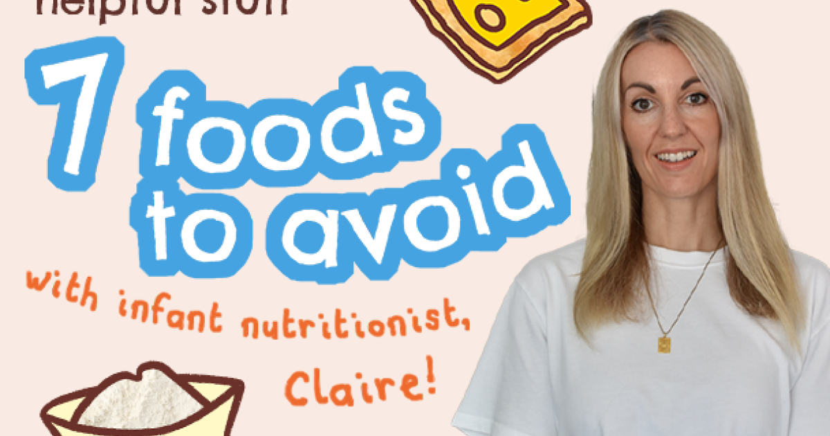 7 Foods To Avoid Feeding A Baby | Ella's Kitchen